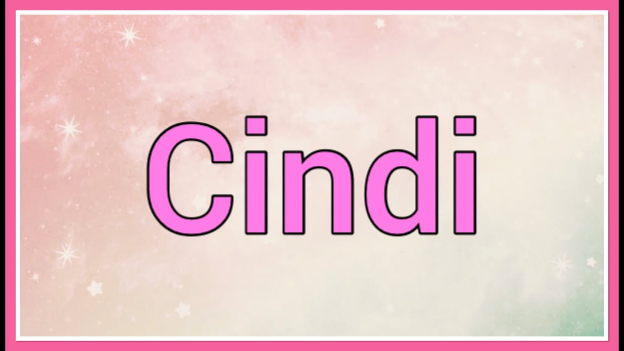 Cindi | Name Origin Variations - YouTube