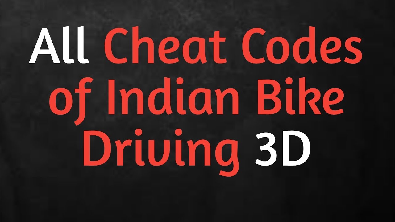 All Cheat Codes of Indian Bike Driving 3D - YouTube