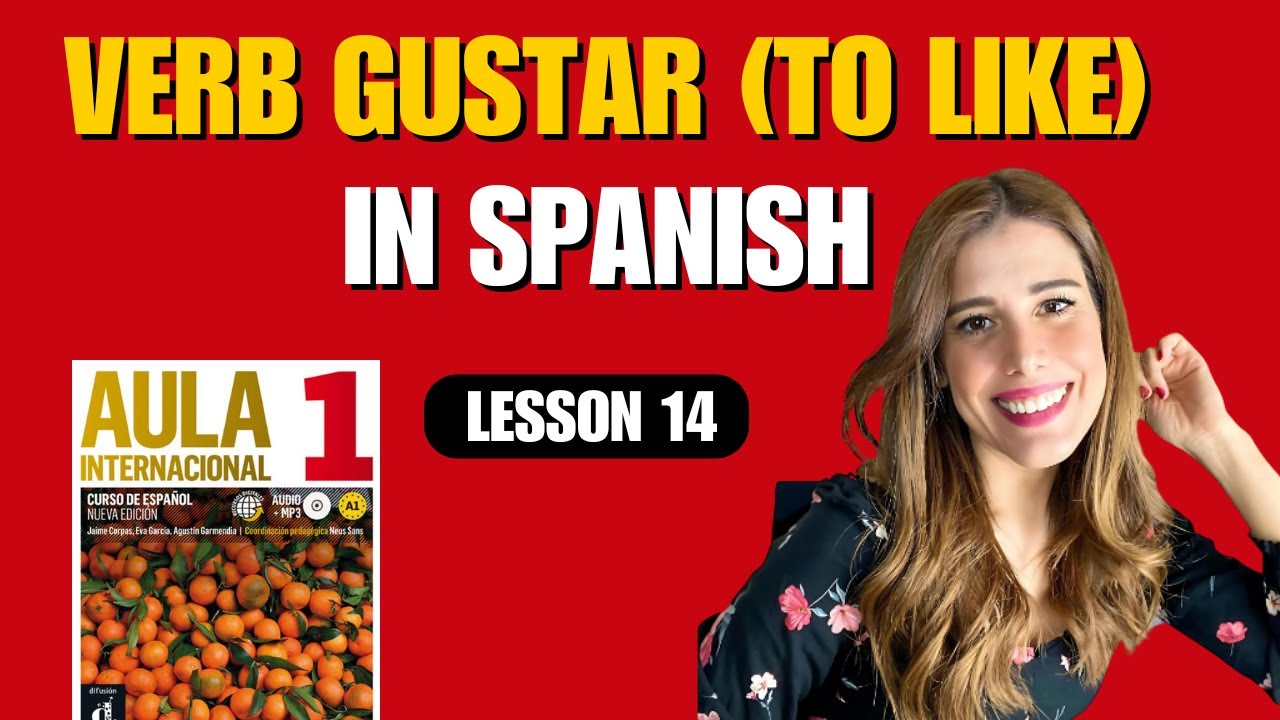 Learn THE VERB GUSTAR in Spanish | Step by Step (FREE COURSE) w/book ...