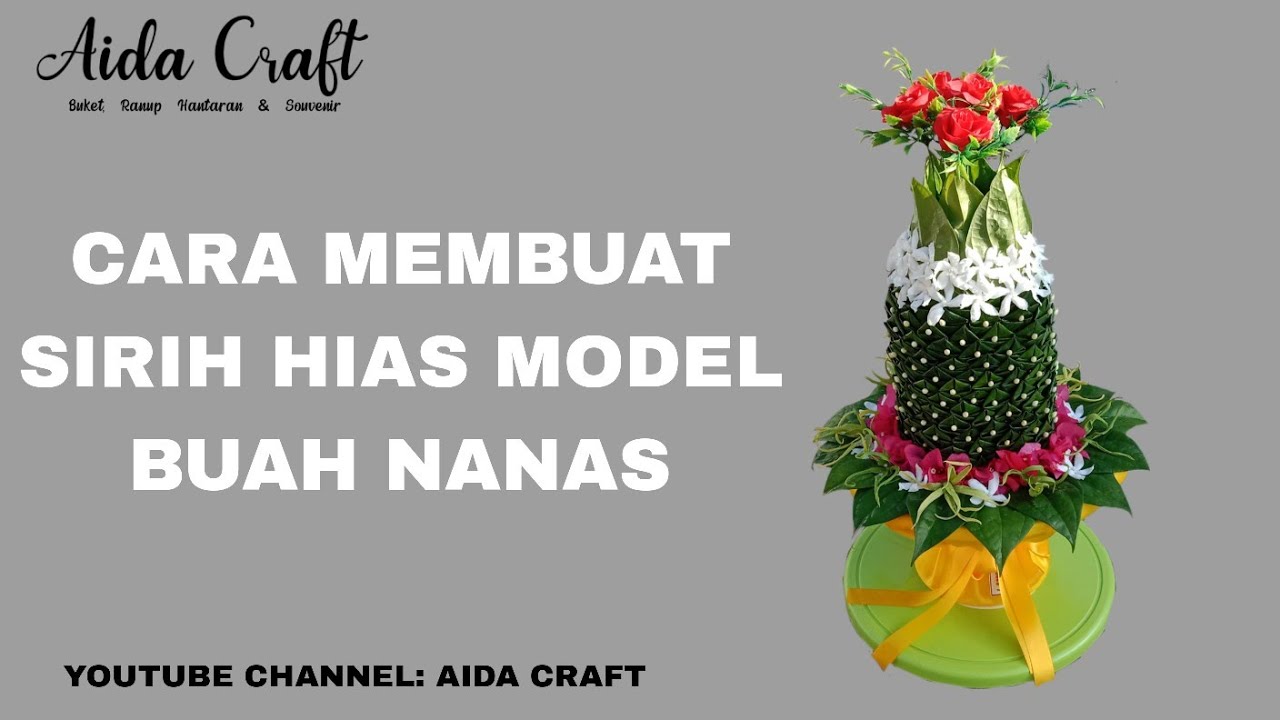 72) DIY TUTORIAL CARA MEMBUAT SIRIH HIAS MODEL BUAH NANAS TERBARU 2023 ...