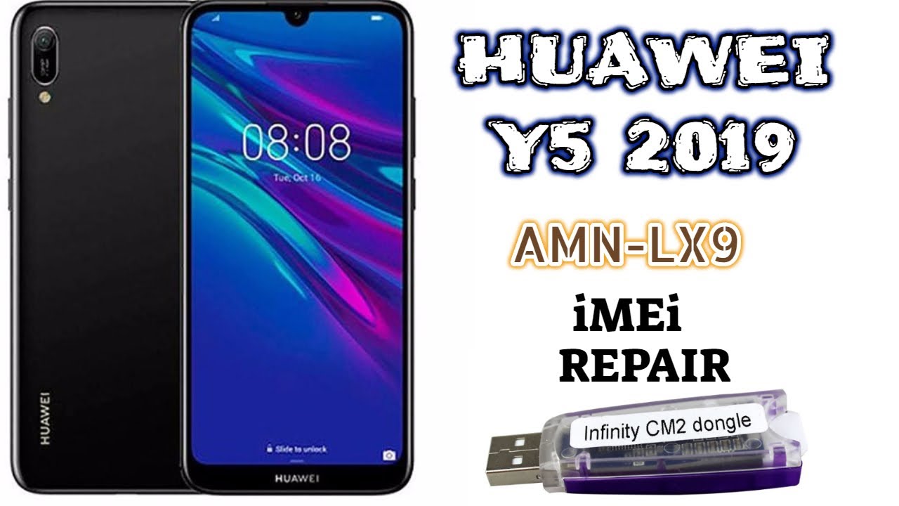 HUAWEI Y5 2019 (AMN LX9) imei repair with CM2 DONGLE 10-FEB-2022 - YouTube