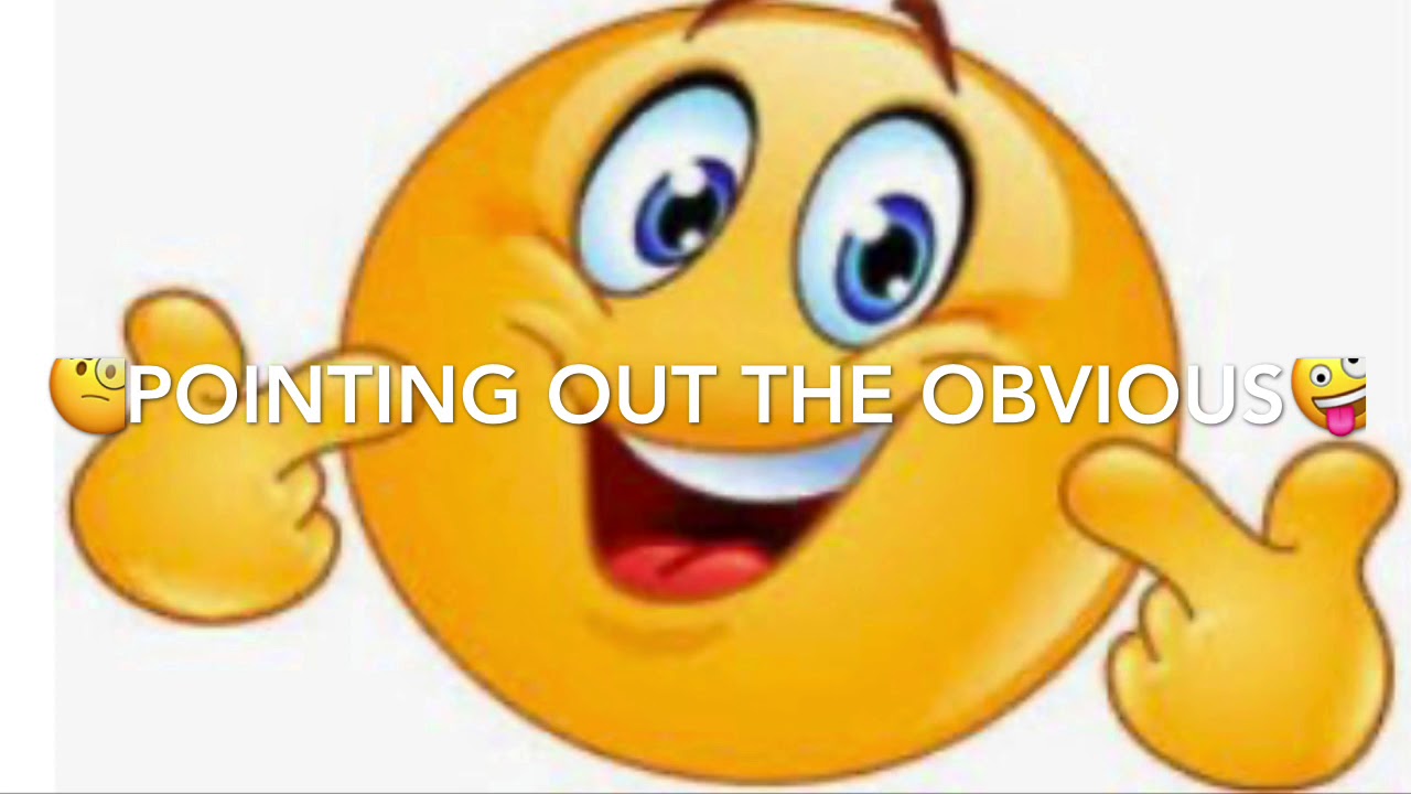 🧐Pointing Out The Obvious🤪 - YouTube