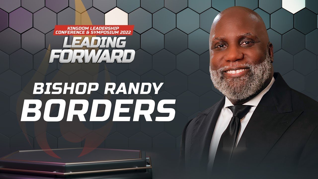 Kingdom Leadership Conference with Bishop Randy Borders - February 17 ...