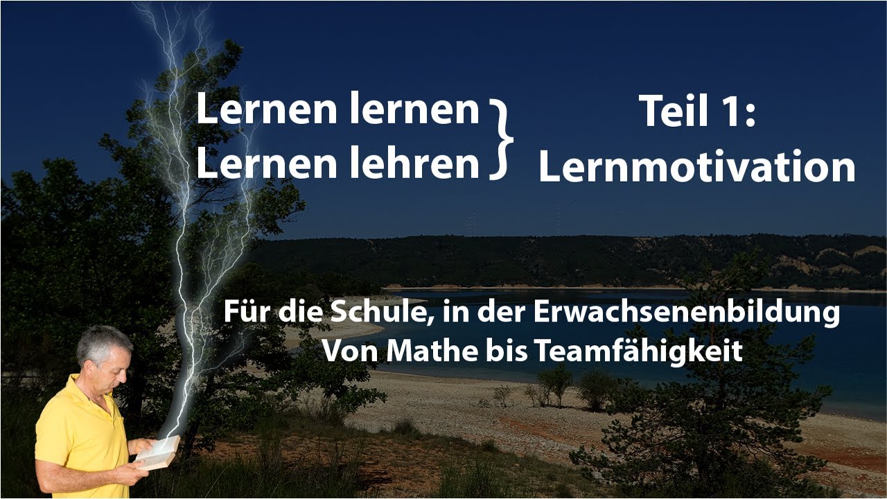 Lernen lernen Teil 1: Lernmotivation für Schule und Erwachsenenbildung ...