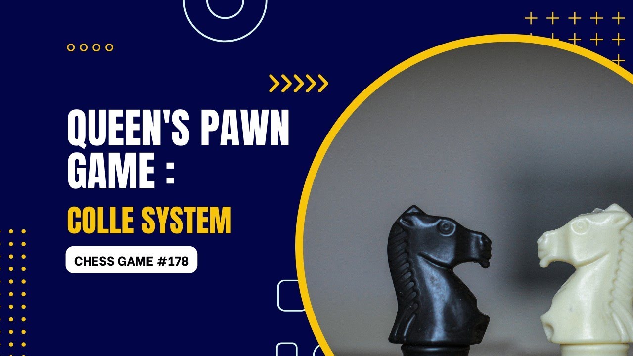 Chess Game 178: Queen's Pawn Game - Colle System #chess - YouTube