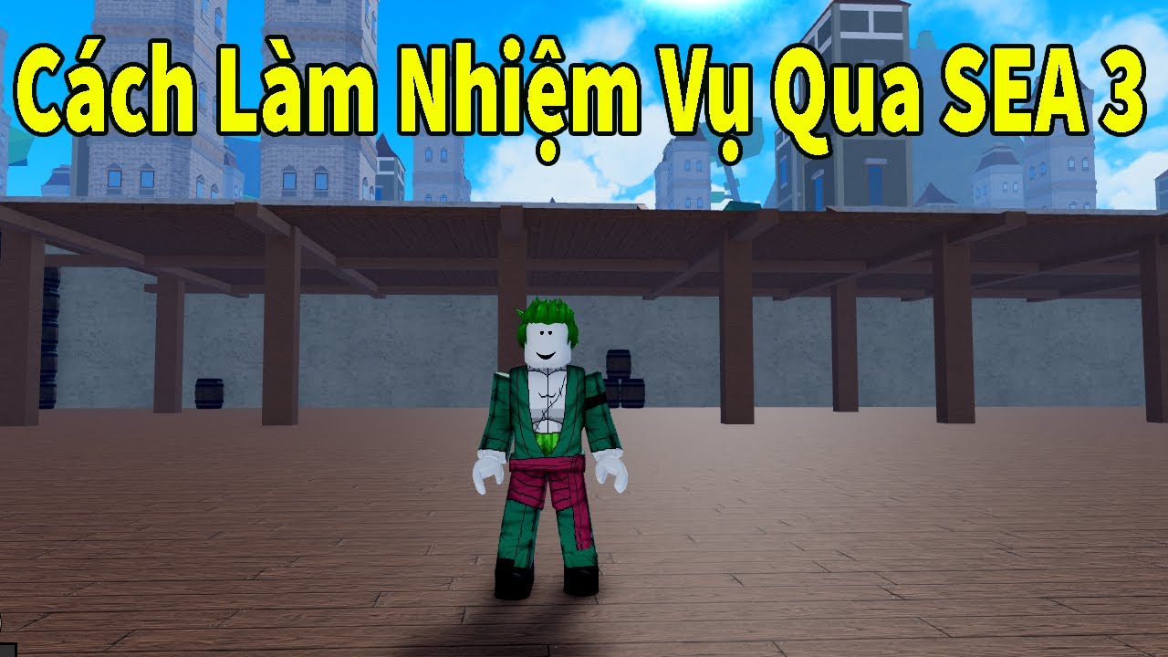 Cách Làm Nhiệm Vụ Qua SEA 3 Trong Blox Fruits - YouTube