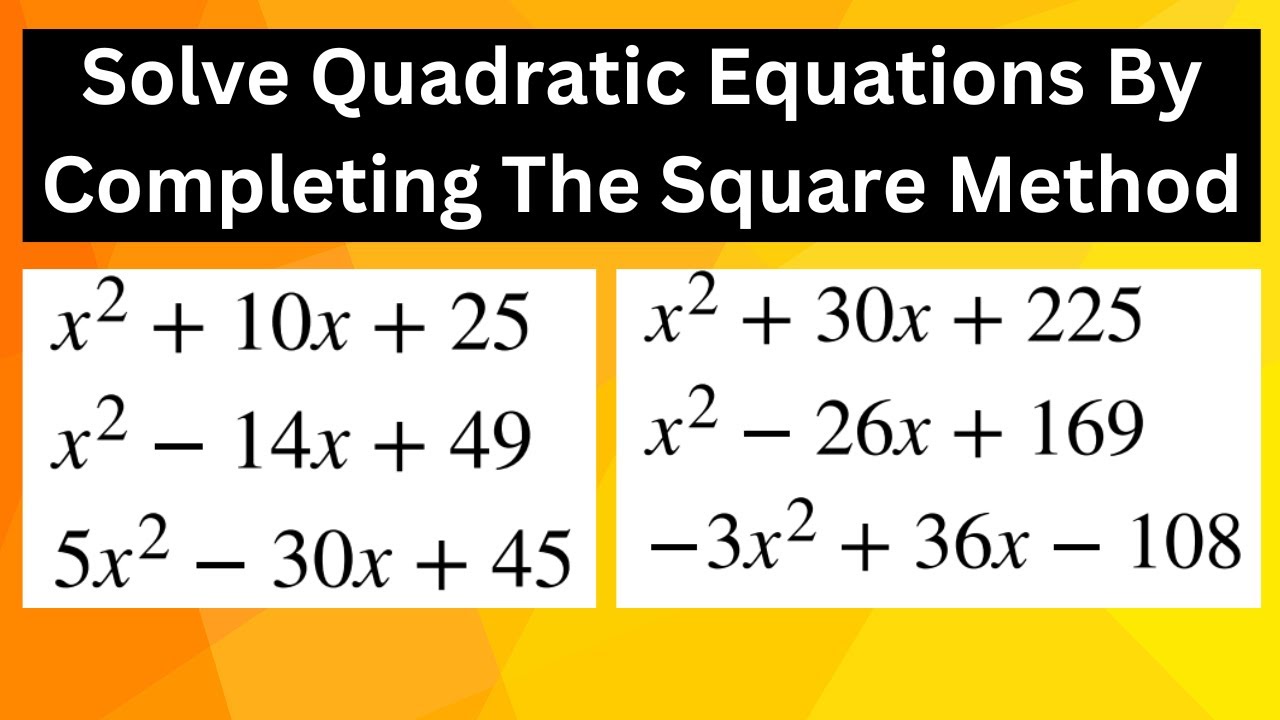 Solve quadratic equation by completing the square method - YouTube
