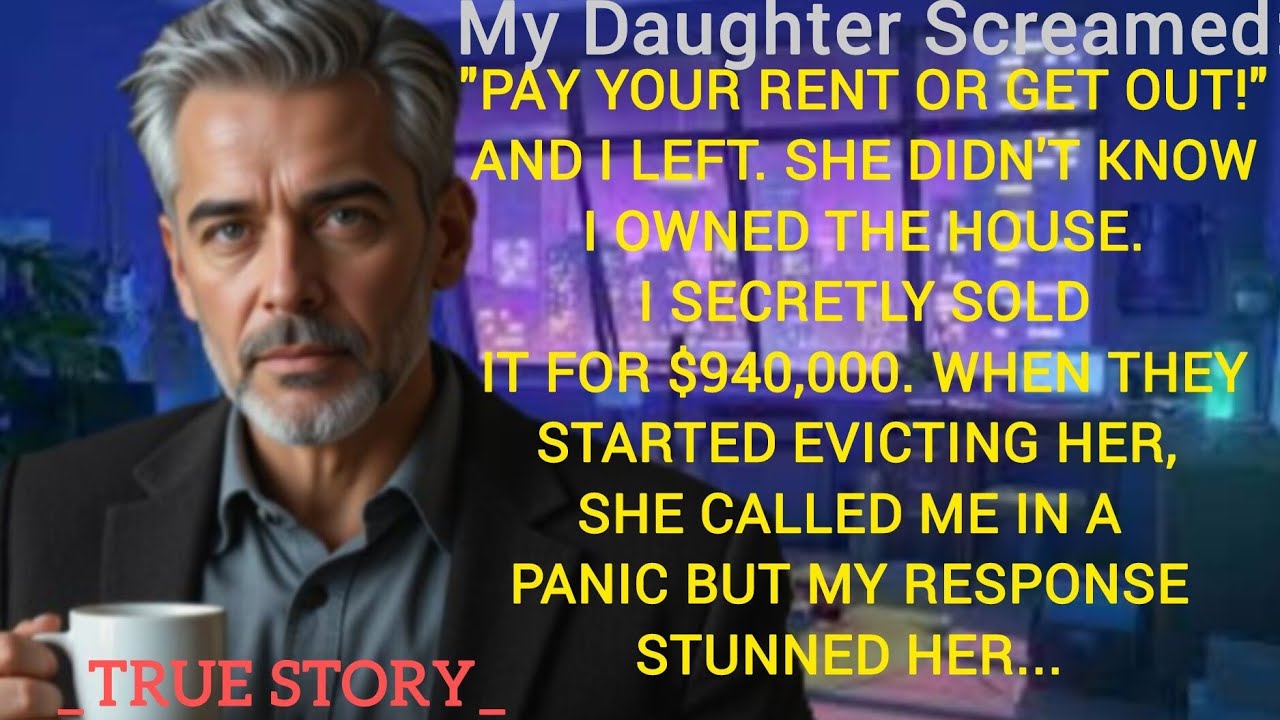My Daughter Told Me “Pay Rent or Get Out” — A Week Later, I Sold the ...