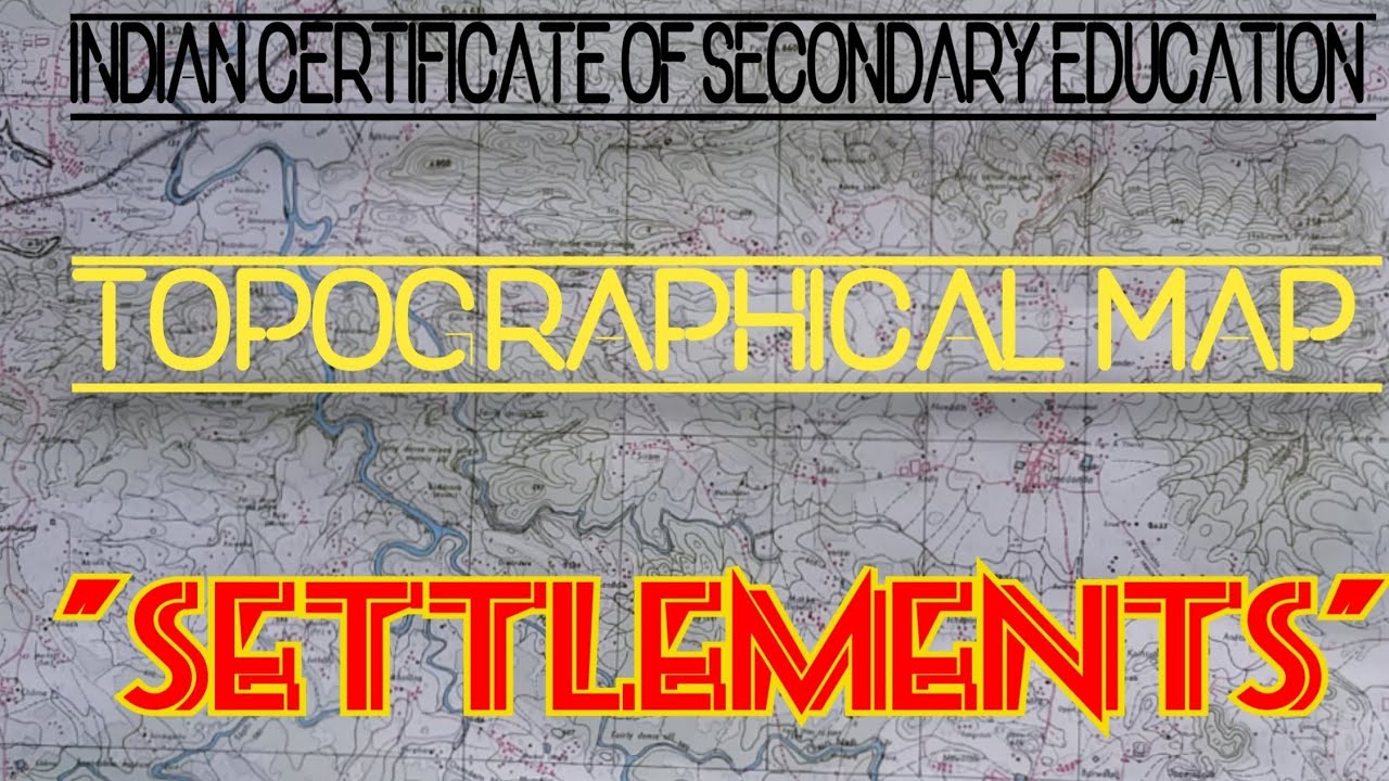 SETTLEMENT PATTERNS | ICSE GEOGRAPHY | CLASS X | PRACTICAL GEOGRAPHY ...