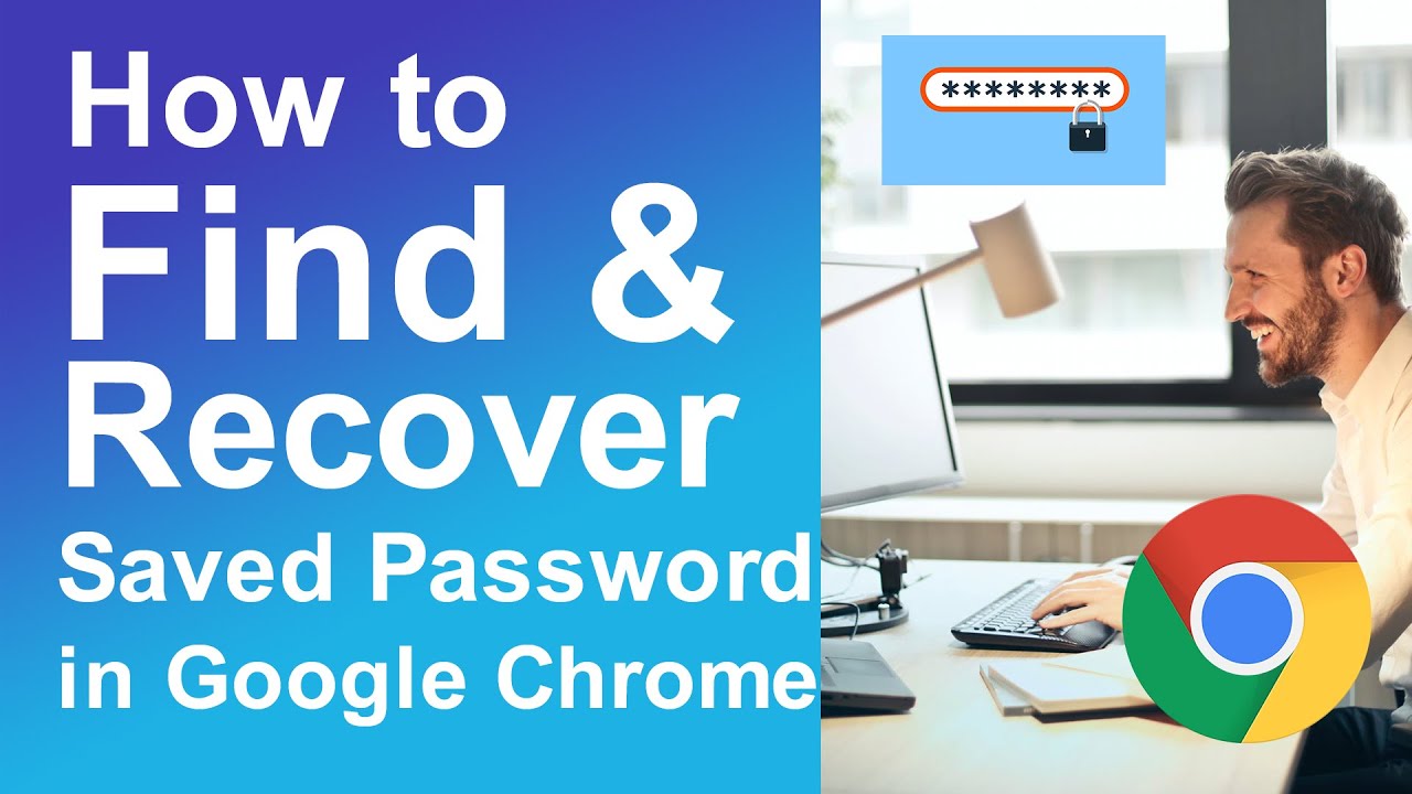 How to Find & Recover Saved Passwords in Google Chrome - YouTube