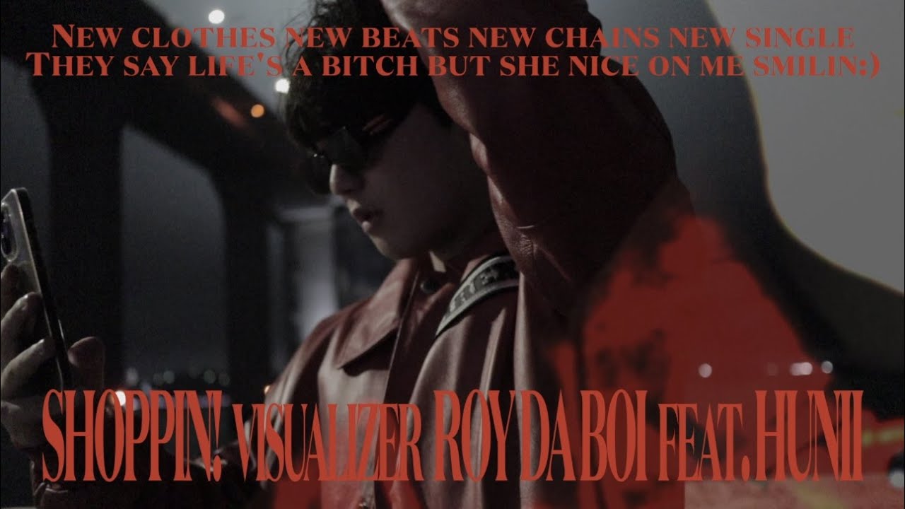 로이다보이 (ROY DA BOI) - Shoppin! (Feat. HUNII) [OFFICIAL VISUALIZER] - YouTube