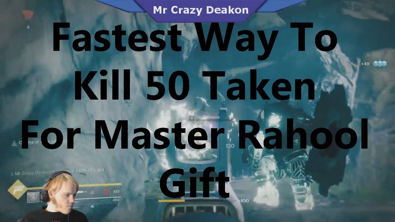 Destiny 2 Fastest Way To Kill 50 Taken For Master Rahool Gift Blueprint ...