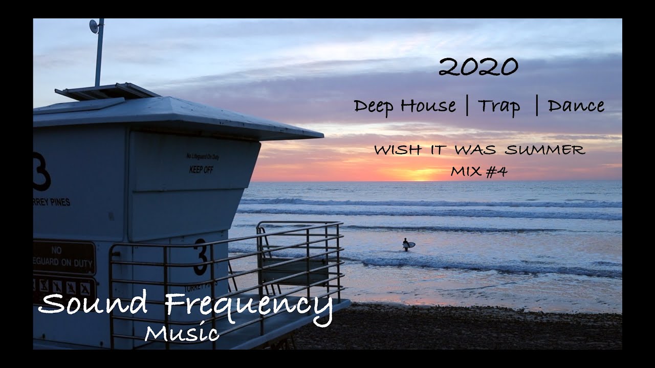 2020 Deep House Dance Mix 🎶 New Deep House Music 📸 Wish It Was Summer ...