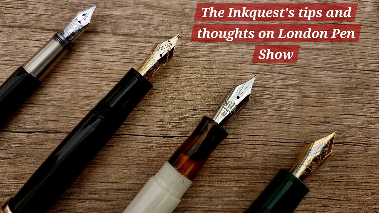 Fountain Pens and Thoughts on the London Pen Show - YouTube