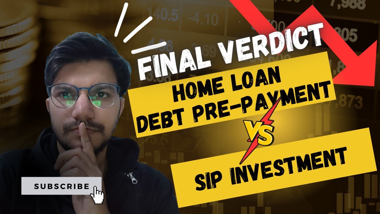 Pay Off Your Home Loan Early or Invest in Mutual Fund SIP l The Practical Truth Revealed - YouTube
