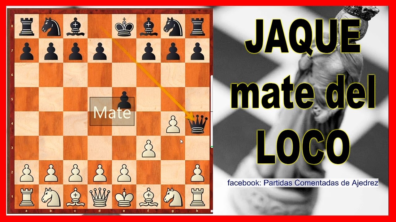 El MATE del LOCO, La JUGADA mas RAPIDA en AJEDREZ - YouTube