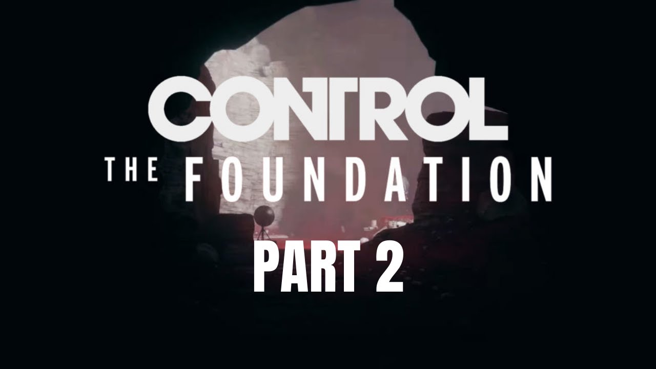 Control The Foundation DLC Gameplay Part 2 - The Nail(Part 1 of 4) (PS5 ...