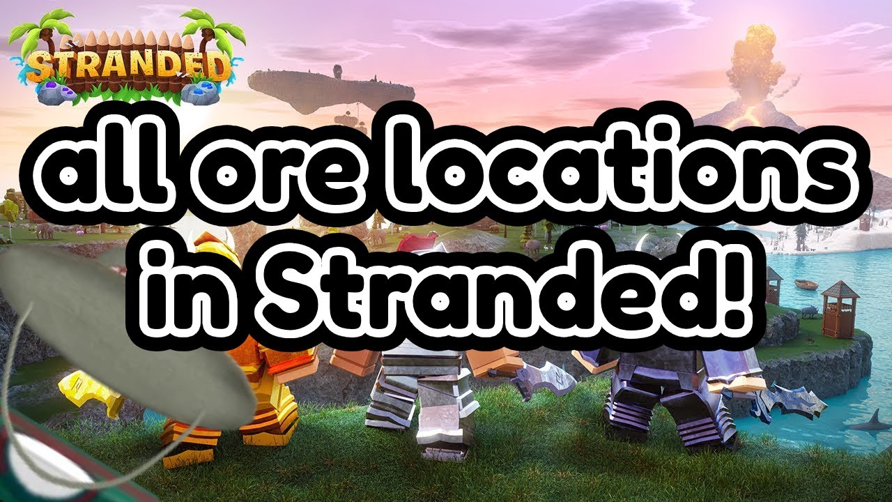 All ore locations in Roblox Stranded! [RELEASE] - YouTube