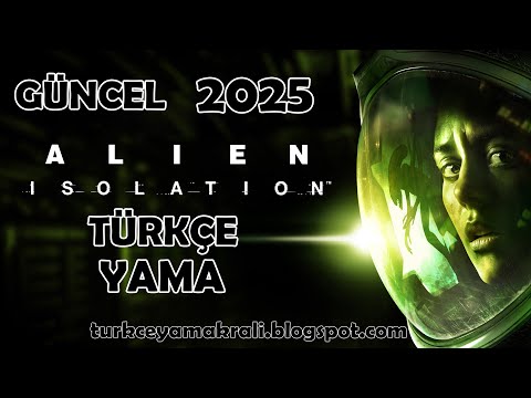 Alien İsolation Türkçe Yama Nasıl Yapılır?