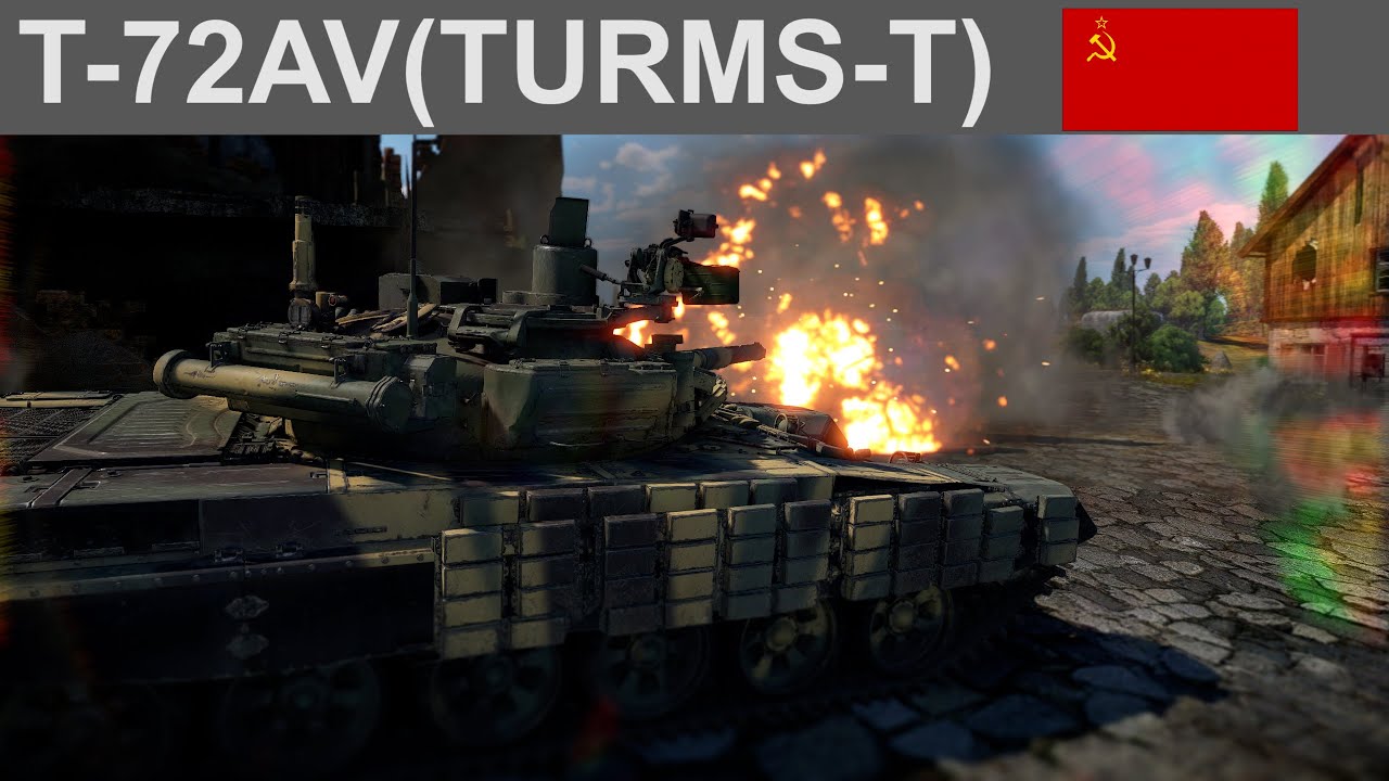 【T-72AV(TURMS-T)】Soviet spam tank - WarThunder - YouTube