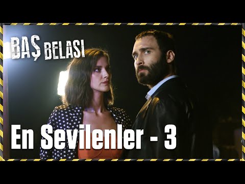En Sevilenler 🌟 - Baş Belası 3. Bölüm
