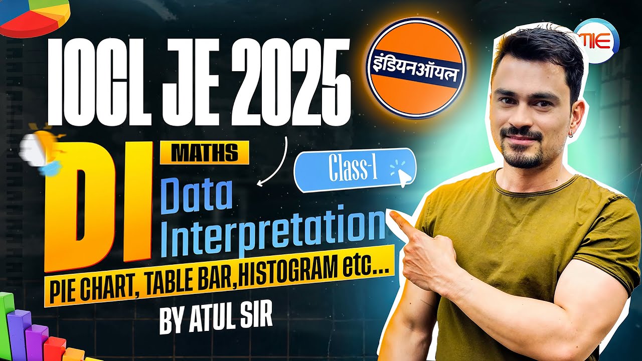 🔥 IOCL JE 2025 Maths | Data Interpretation (DI) Class 1:Pie Chart, Bar ...
