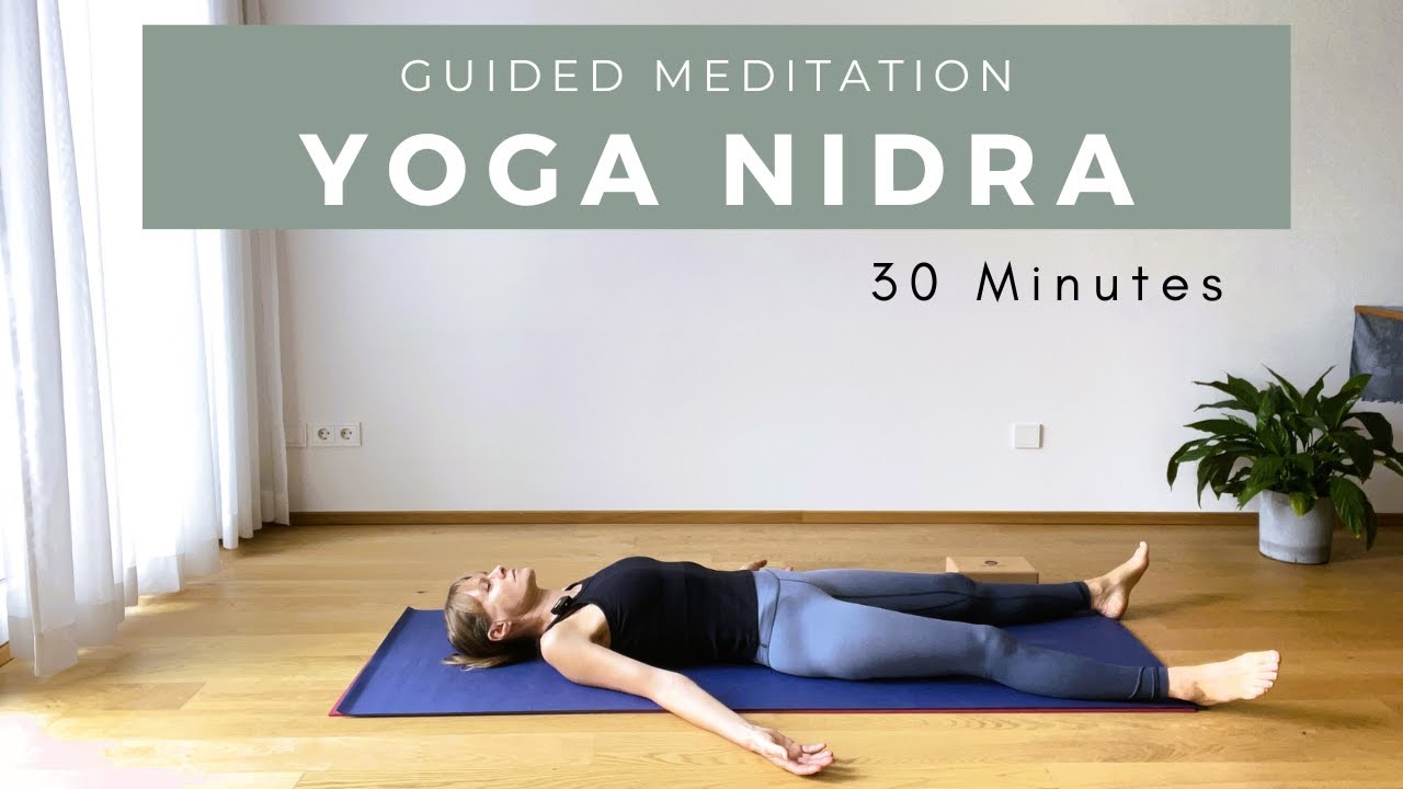 30 Minutes YOGA NIDRA | Guided Meditation - YouTube
