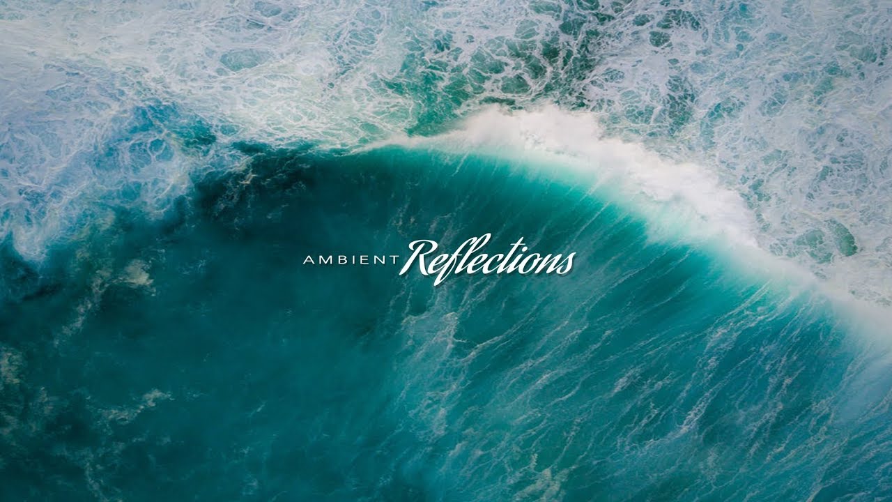'Into Still Waters' | Ambient Music | Ambient Reflections - YouTube