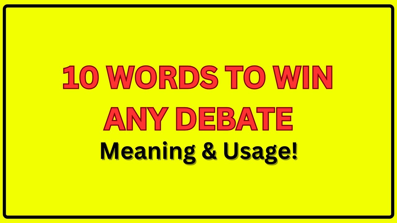 10 Words That Can Convince Anyone in a Debate | Powerful Persuasive ...
