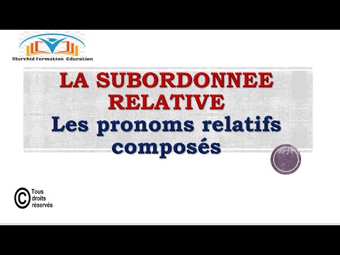 8. La subordonnée relative / Les pronoms relatifs composés - YouTube