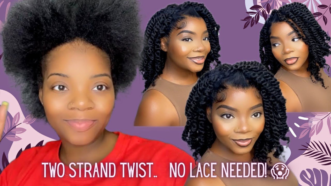 HOW TO GET TWO STRAND TWIST with NO EDGES | 🚫🙅🏾‍♀️No LACE NEEDED - YouTube