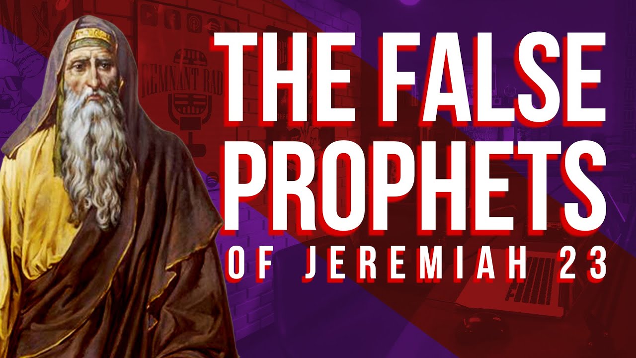 Jeremiah chapter 23: the False Prophets in Scripture - YouTube