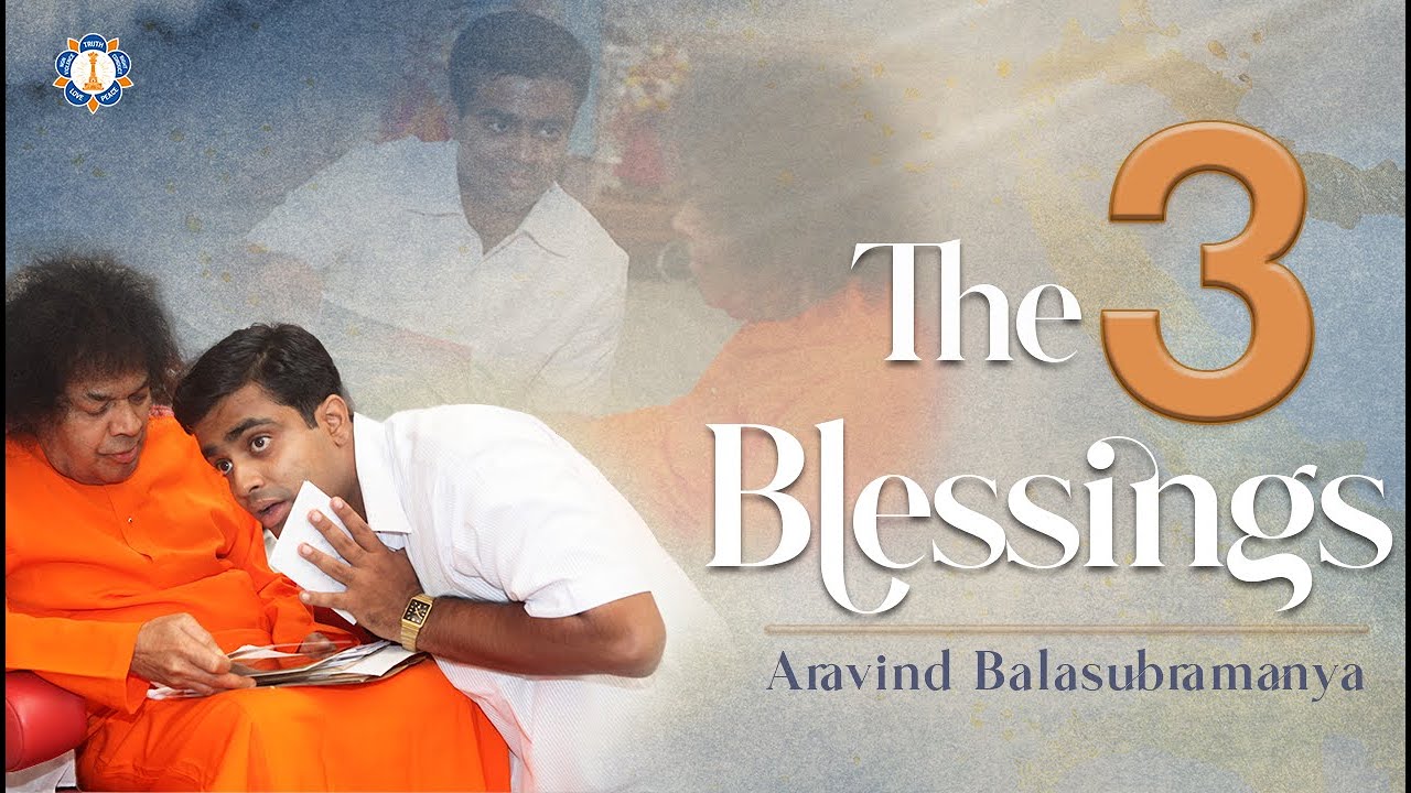 The Three Blessings | Aravind Balasubramanya | Sathya Sai Stories - YouTube