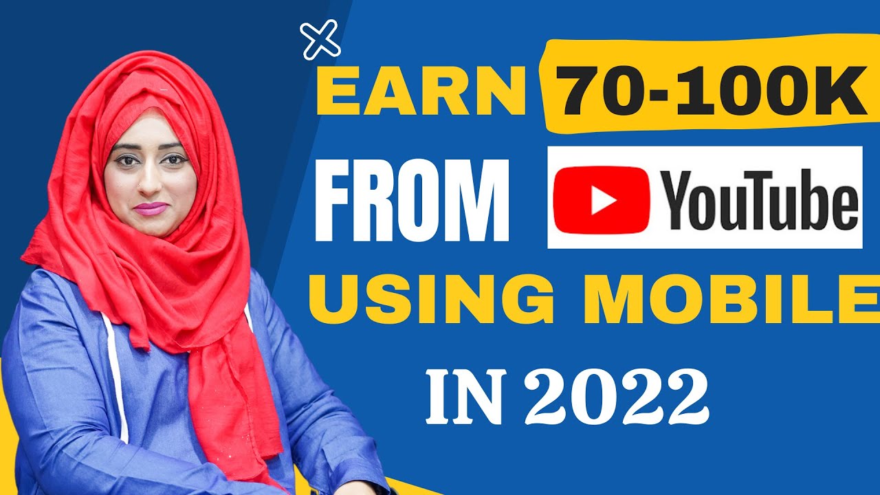 Earn Money From Youtube Using Mobile In 2022 | Make Money On Youtube In ...