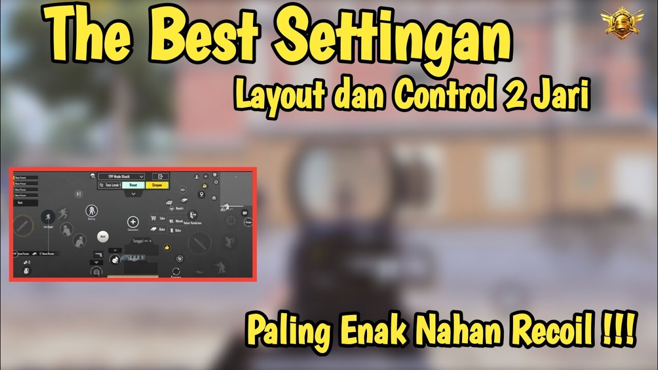 SETTINGAN KONTROL LAYOUT PUBG MOBILE 2 JARI TERBARU | CARA SETTING ...