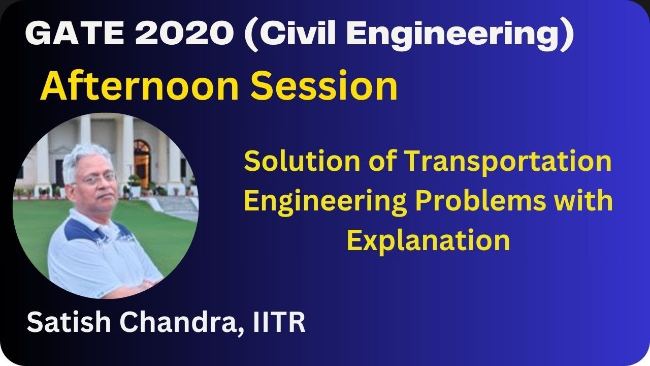 GATE Civil 2020 Afternoon session, Solution of Transportation ...