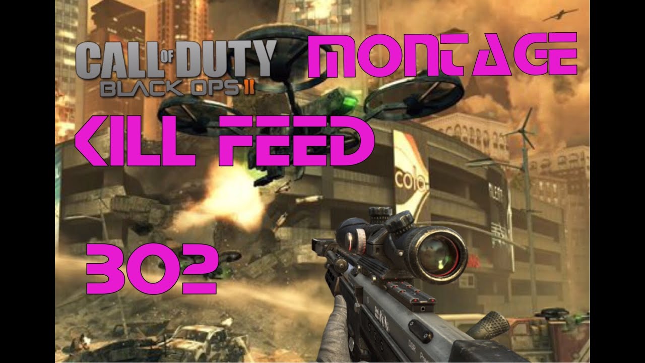 MONTAGE KILL FEED KILL CAM BLACK OPS 2 ! #2 - YouTube