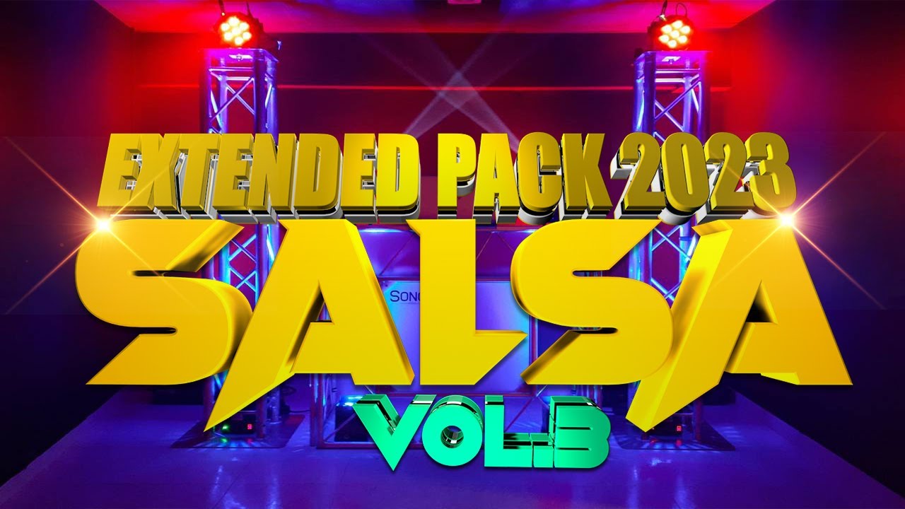 𝗣𝗔𝗖𝗞 𝗦𝗔𝗟𝗦𝗔 𝗥𝗘𝗠𝗜𝗫 𝗘𝗫𝗧𝗘𝗡𝗗𝗘𝗗 𝟮𝟬𝟮𝟯 - 𝗩𝗢𝗟.𝟯 / 𝗗𝗘𝗦𝗖𝗔𝗥𝗚𝗔 𝗚𝗥𝗔𝗧𝗜𝗦 - YouTube