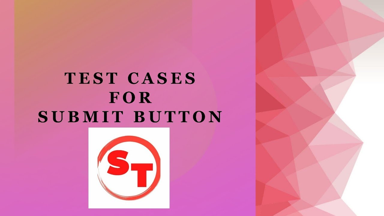 Test cases for submit button | UI, Functional, and Negative test cases ...