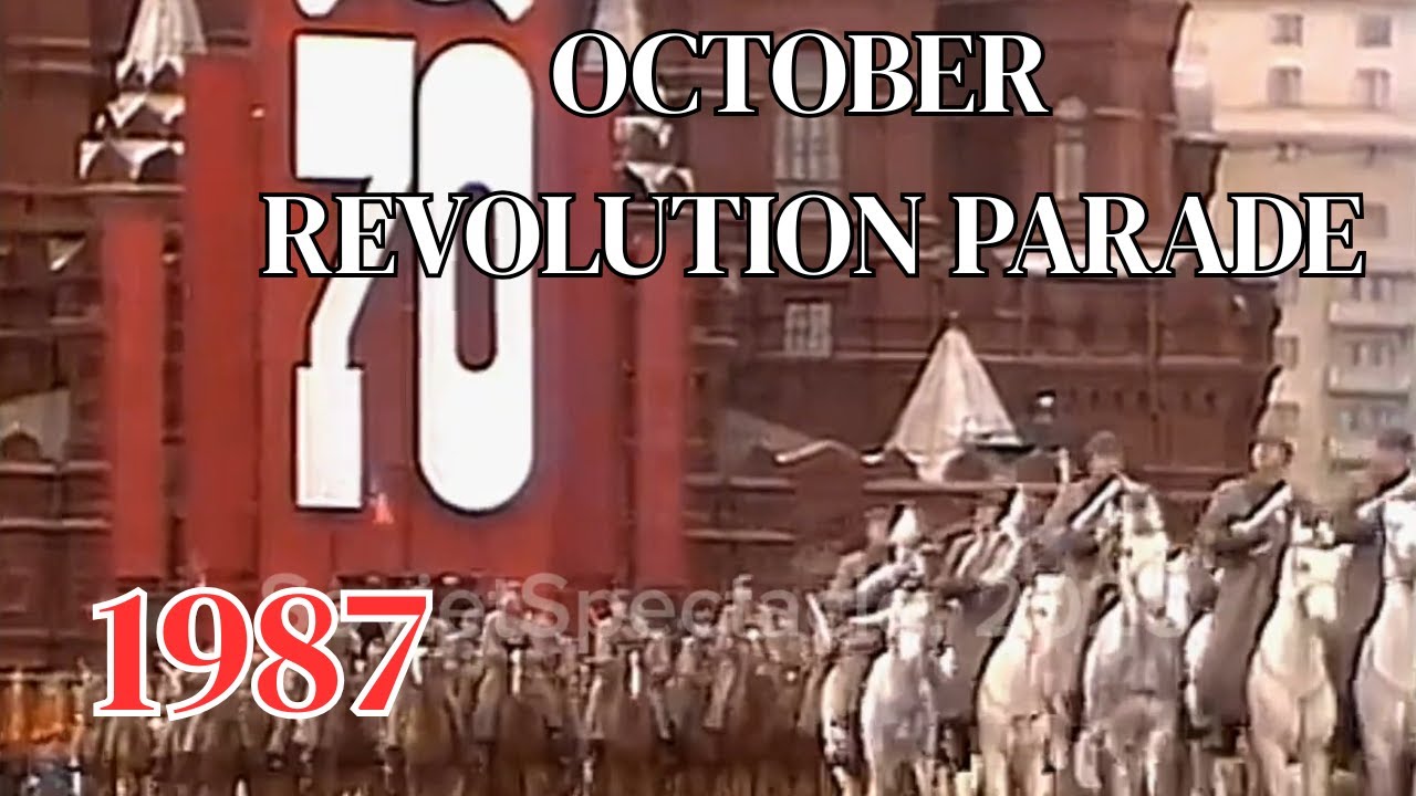 NEW Remastered Soviet October Revolution Parade | 1987 | Парад 7 Ноября ...