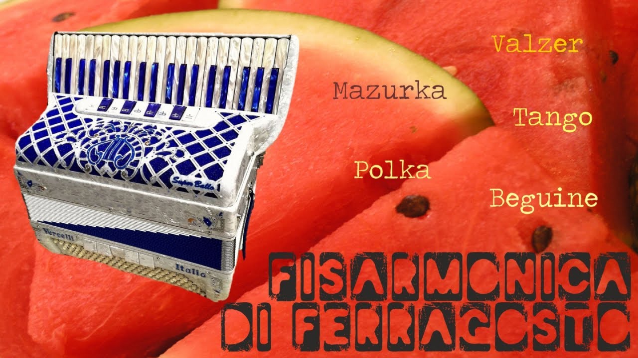 Fisarmonica di Ferragosto - Balliamo al ritmo di valzer, mazurca, polca ...