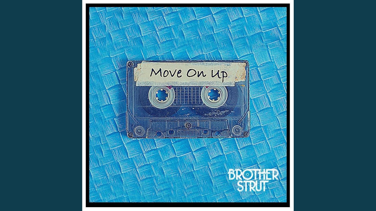 Move on Up - YouTube