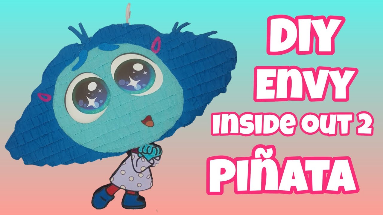 DIY ENVY INSIDE OUT 2 PIÑATA | FÁCIL PASO A PASO | HOW TO MAKE piñata ...