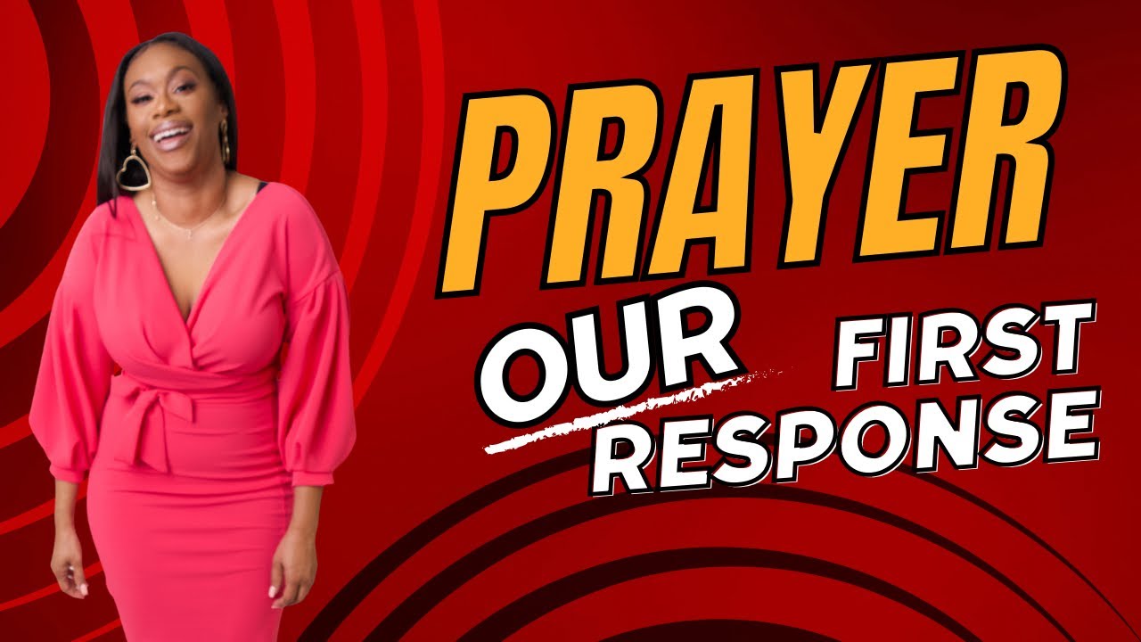 Prayer Our First Response | Quonda Renee - YouTube