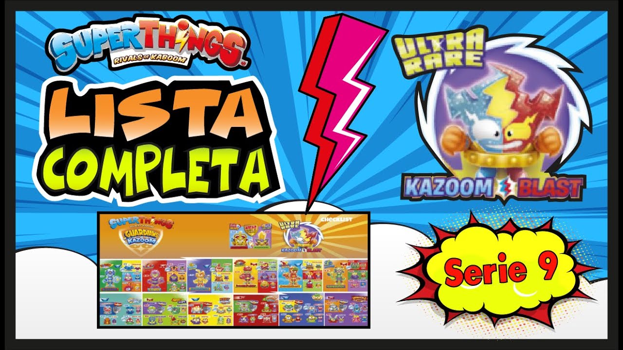 🎫⚡ SUPERTHINGS SERIE 9 LISTA COMPLETA CON TODOS LOS PERSONAJES 🤩🌟 ...