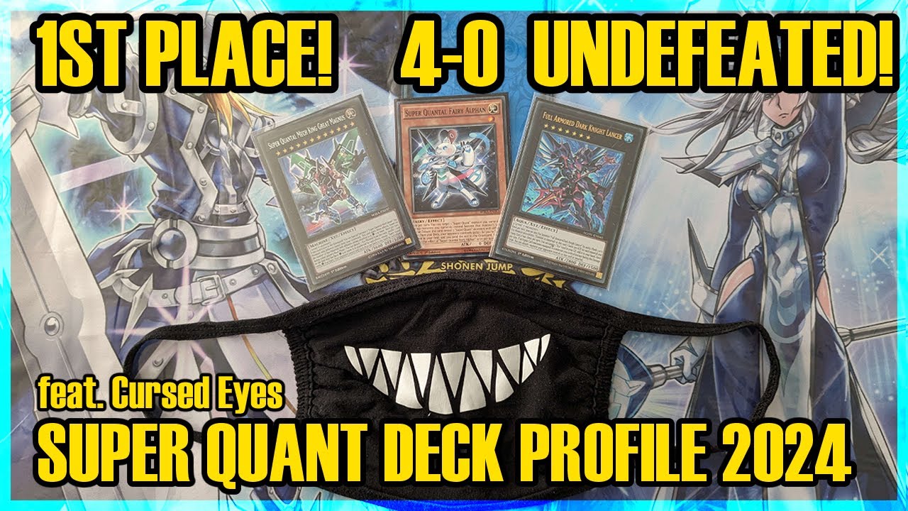 1ST PLACE UNDEFEATED!! Super Quant Deck Profile JUNE 2024 feat. Cursed-Eyes | Yu-Gi-Oh! TCG ...