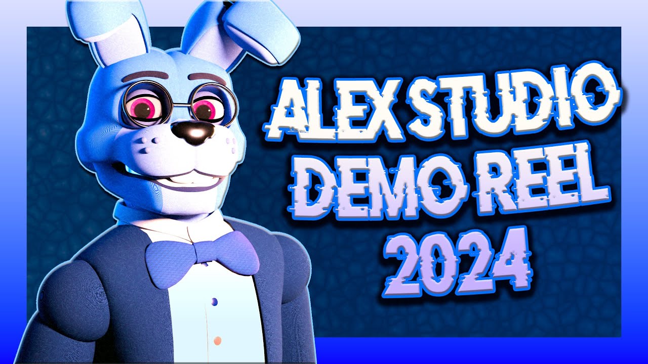 [FNaF/B3D/SFM] ALEX STUDIO DEMO REEL 2024-2025 - YouTube
