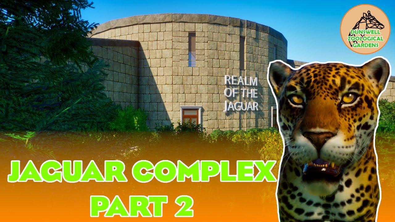 JAGUAR COMPLEX - PART 2 || EP40 || DUNSWELL ZOO || PLANET ZOO - YouTube