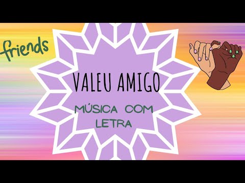 Música: Valeu amigo_letra - YouTube