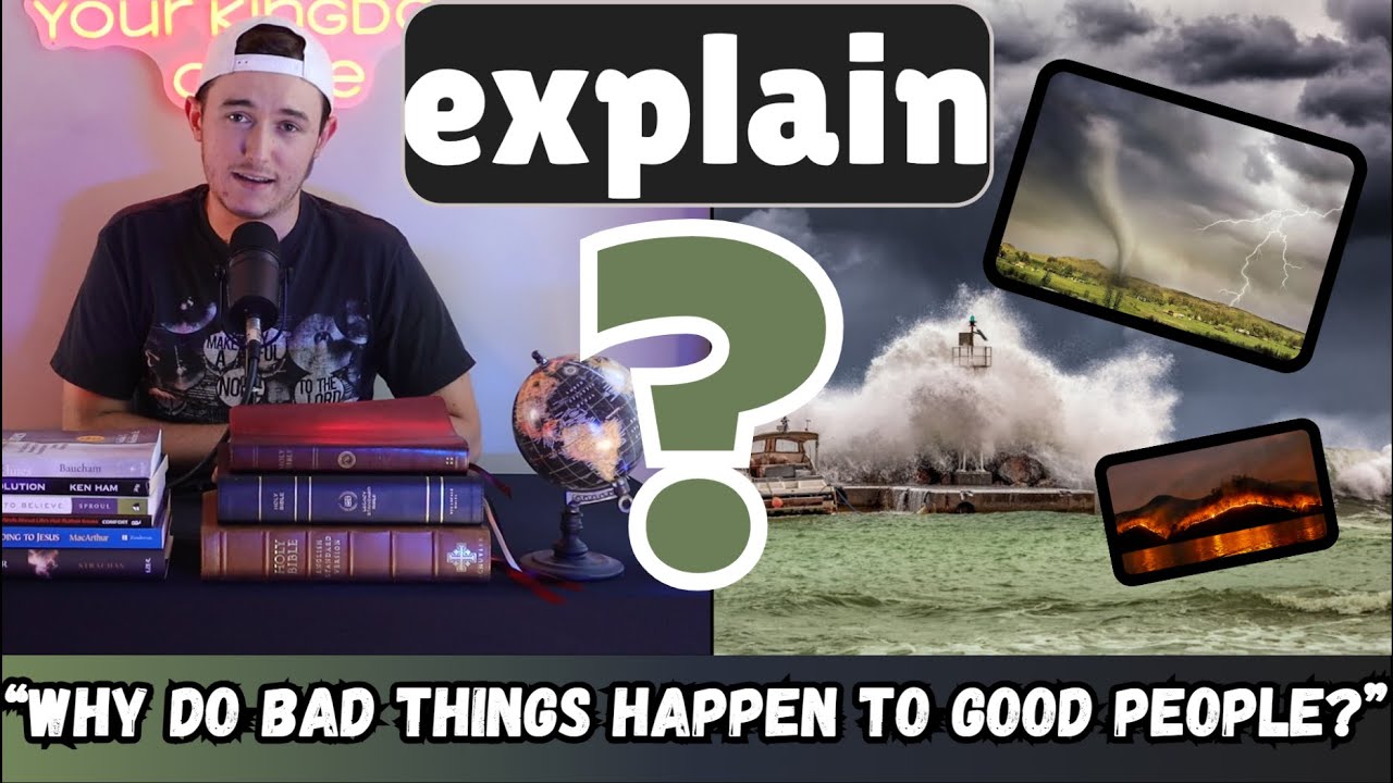 "Why Do Bad Things Happen to Good People?" | explain - YouTube